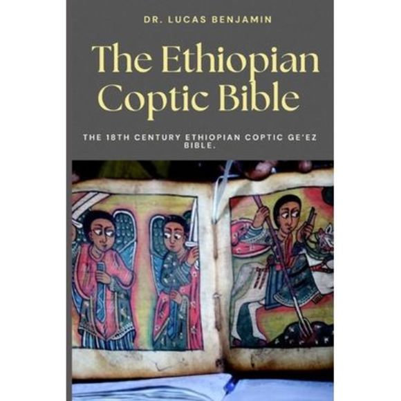 Lucas Benjamin | Other | The Ethiopian Coptic Bible The 8th Century ...